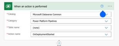Power Pipelines and “When an action is performed” Dataverse Trigger