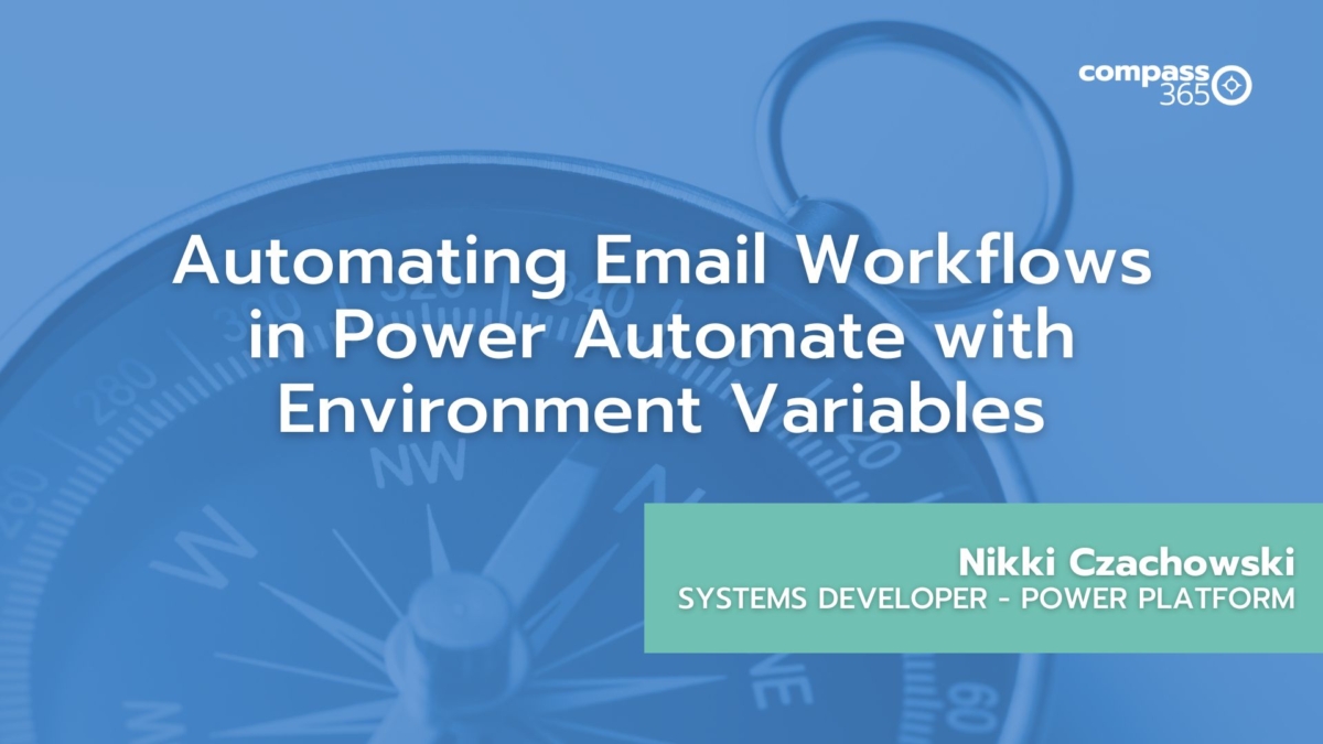 Automating Email Workflows in Power Automate with Environment Variables Automating Email Workflows in Power Automate with Environment Variables